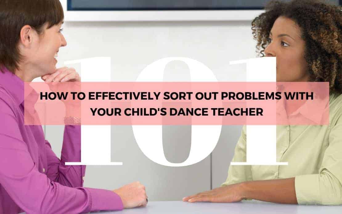 How-to-effectively-sort-out-problems-with-your-childs-dance-teacher ...