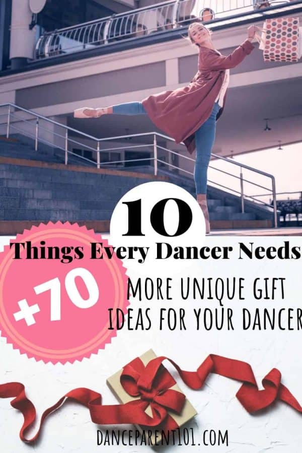 10 Things Every Dancer Needs! Plus 70 More Unique Gift Ideas!
