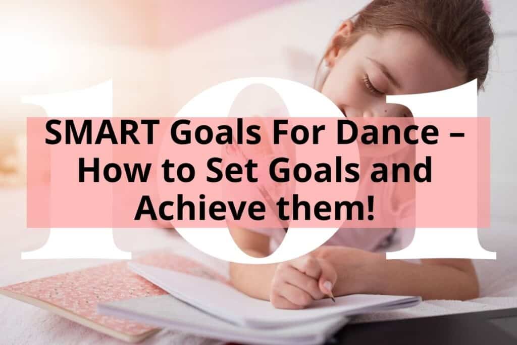 DP101-FI-SMART-Goals-For-Dance-–-How-to-Set-Goals-and-Achieve-them ...