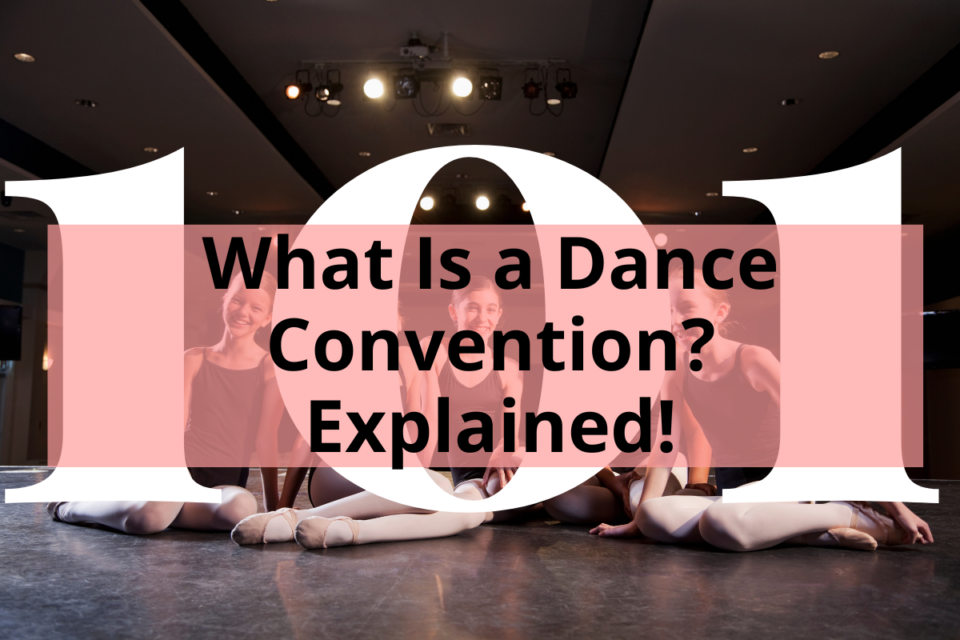 Dance Competitions Explained – Everything You Want To Know!